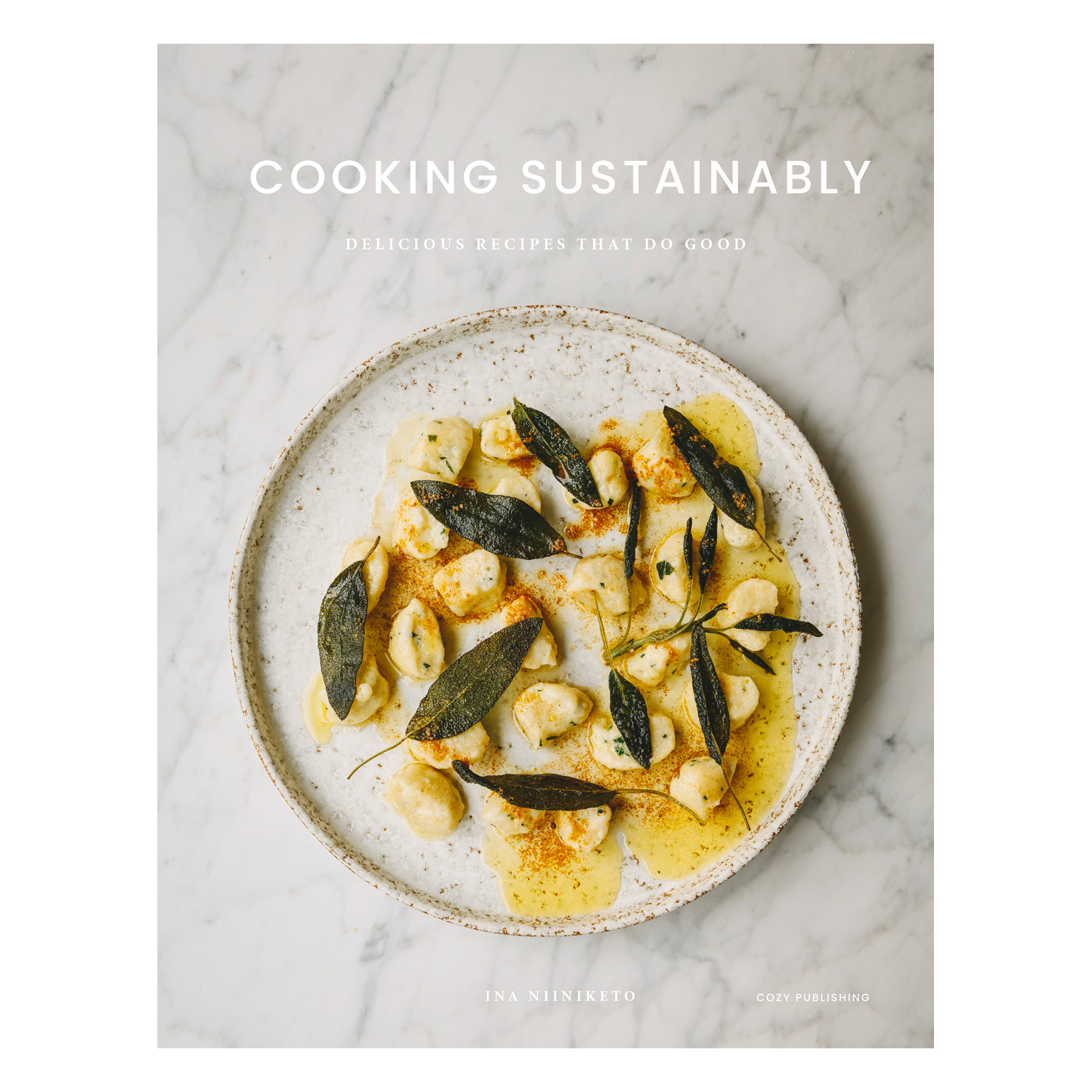 Cozy Publishing Cooking Sustainably: Delicious Recipes That Do Good ...
