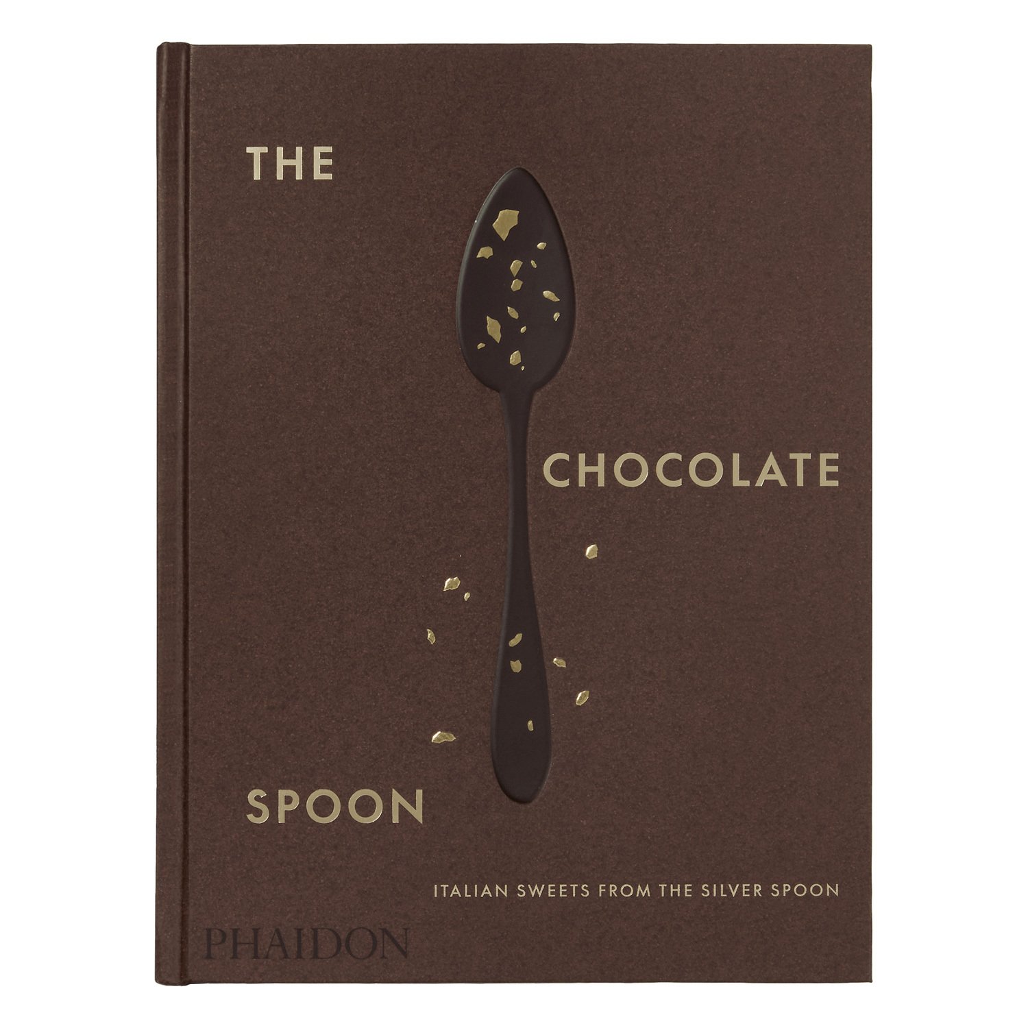 Phaidon The Chocolate Spoon: Italian Sweets from the Silver Spoon ...